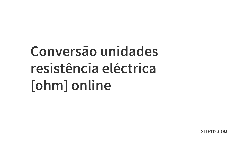 Tabela De Conversao De Ohms Primeira Lei De Ohm: O Que Diz, Fórmula,